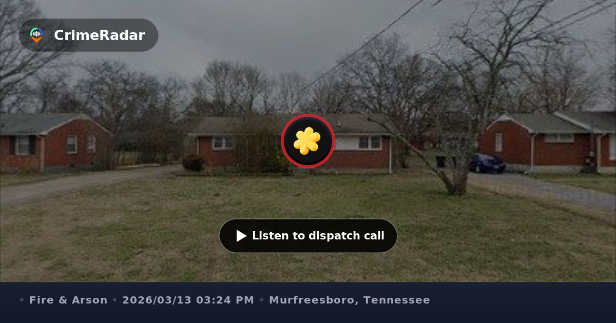 House fire reported on Netherland Drive, Murfreesboro TN | CrimeRadar