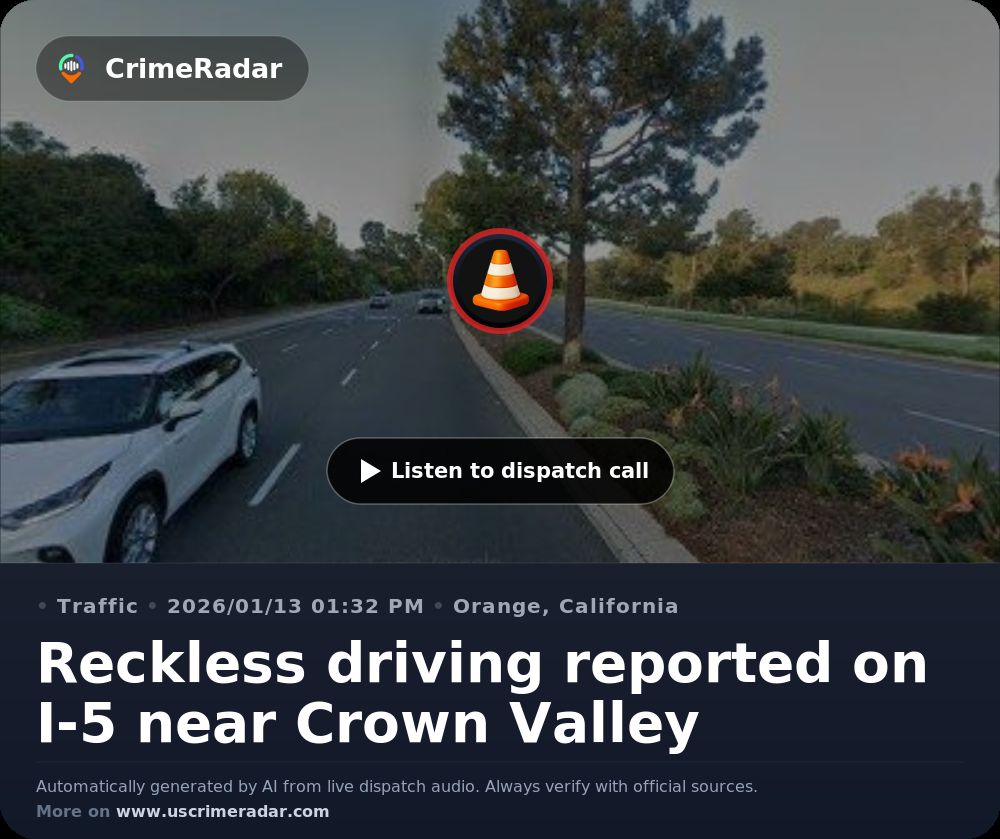 Reckless driving reported on I-5 near Crown Valley, Orange County CA ...