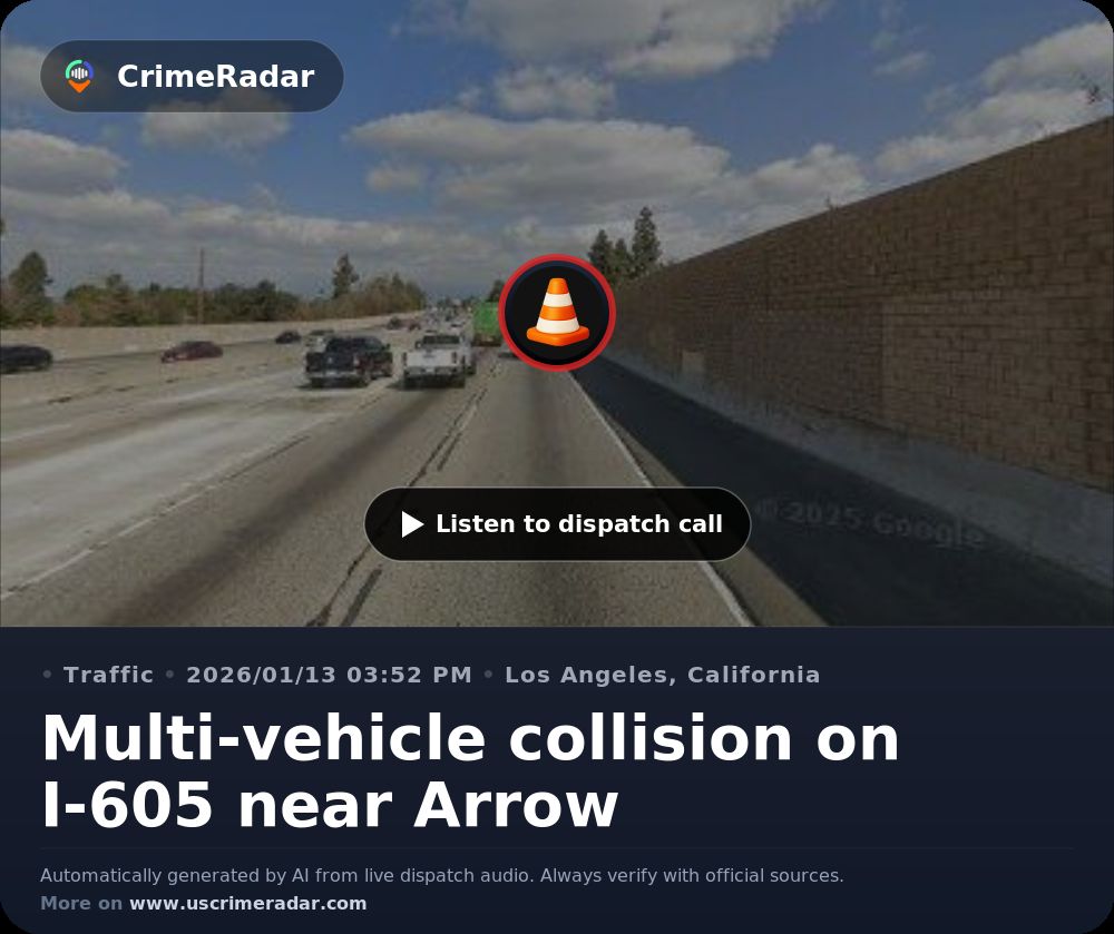 Multi-vehicle collision on I-605 near Arrow, Los Angeles County CA ...