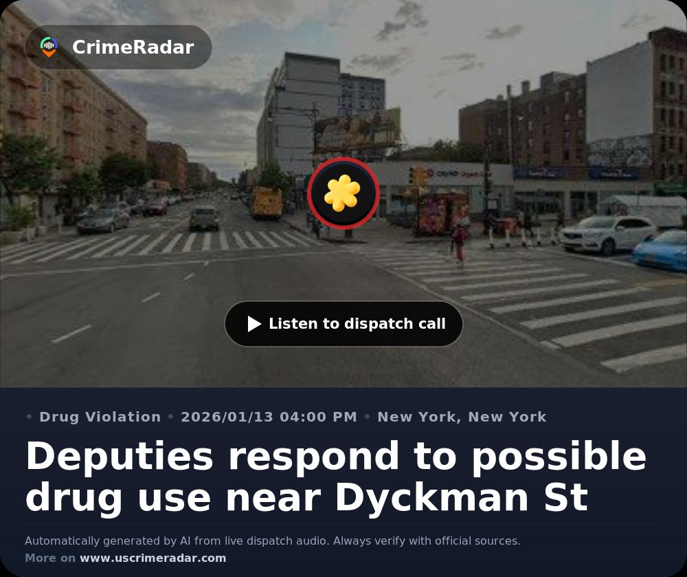 Deputies respond to possible drug use near Dyckman St, New York NY ...