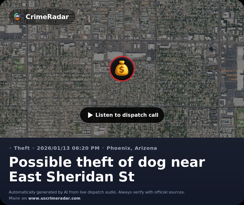 Possible theft of dog near East Sheridan St, Phoenix AZ | CrimeRadar