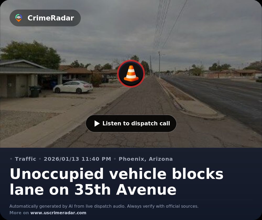 Unoccupied vehicle blocks lane on 35th Avenue, Phoenix AZ | CrimeRadar