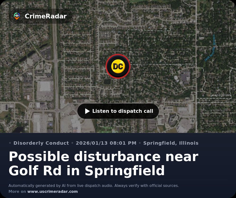 Possible disturbance near Golf Rd in Springfield, Springfield IL | CrimeRadar
