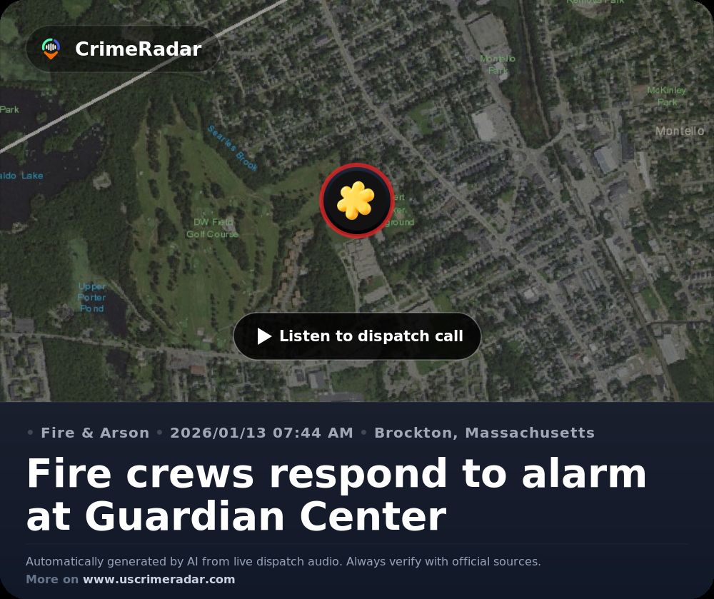 Fire crews respond to alarm at Guardian Center, Brockton MA | CrimeRadar