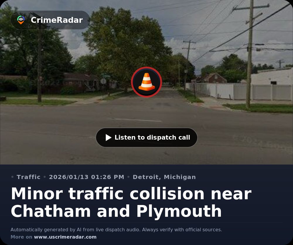 Minor traffic collision near Chatham and Plymouth, Detroit MI | CrimeRadar