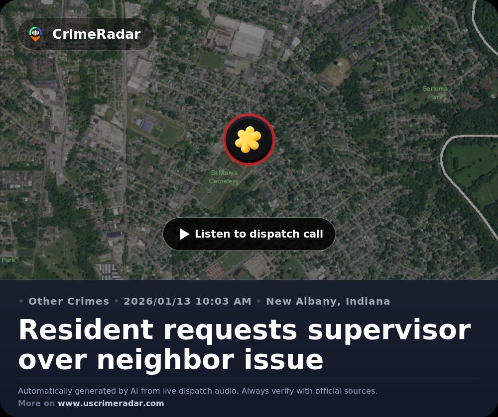 Resident requests supervisor over neighbor issue, New Albany IN ...