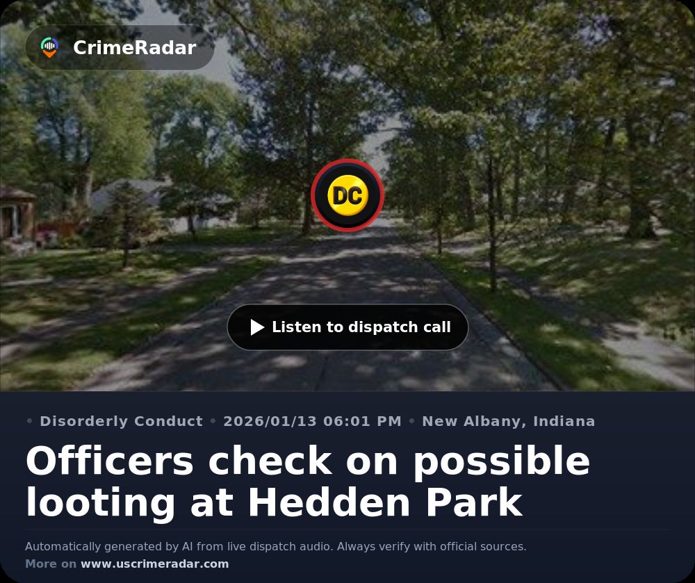 Officers check on possible looting at Hedden Park, New Albany IN ...