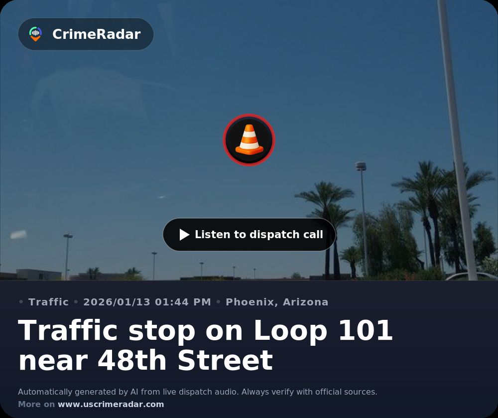 Traffic stop on Loop 101 near 48th Street, Phoenix AZ | CrimeRadar