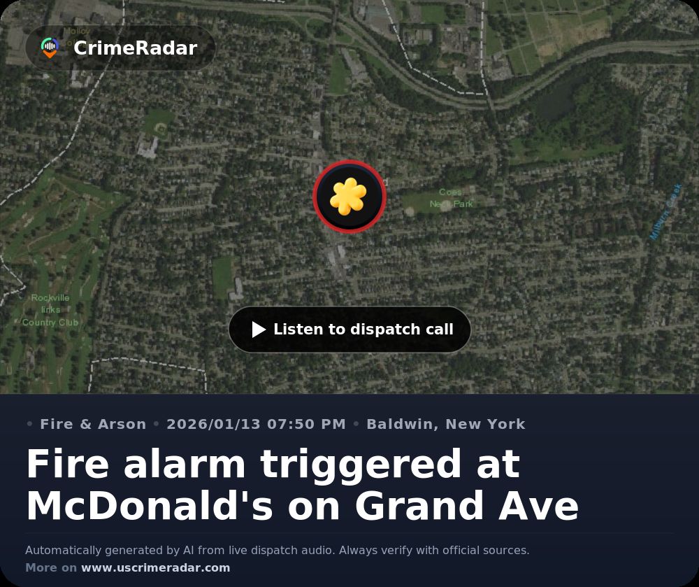 Fire alarm triggered at McDonald's on Grand Ave, Baldwin NY | CrimeRadar