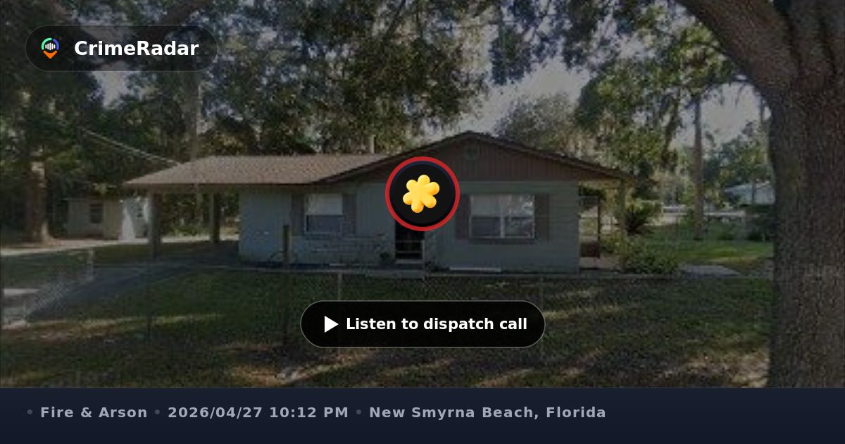 Structure fire reported on Hickory Street, New Smyrna Beach FL | CrimeRadar