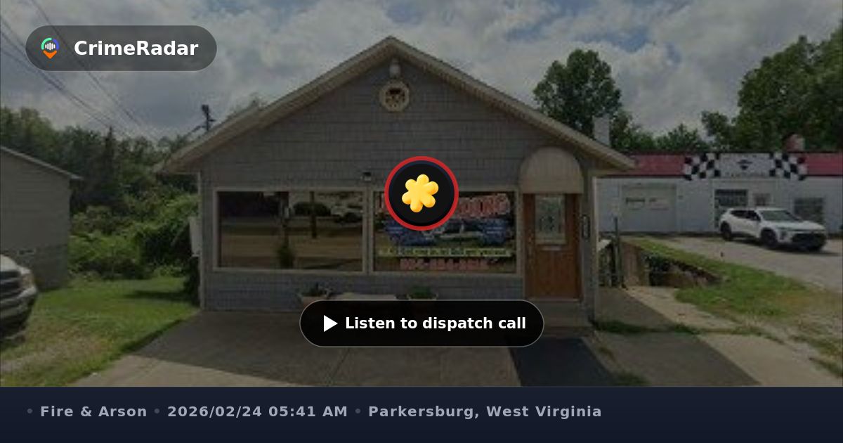 Police close Seventh Street for structure fire, Parkersburg WV | CrimeRadar