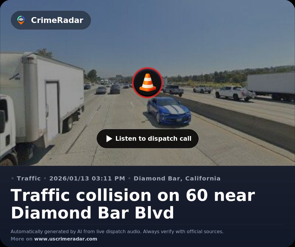Traffic collision on 60 near Diamond Bar Blvd, Diamond Bar CA | CrimeRadar