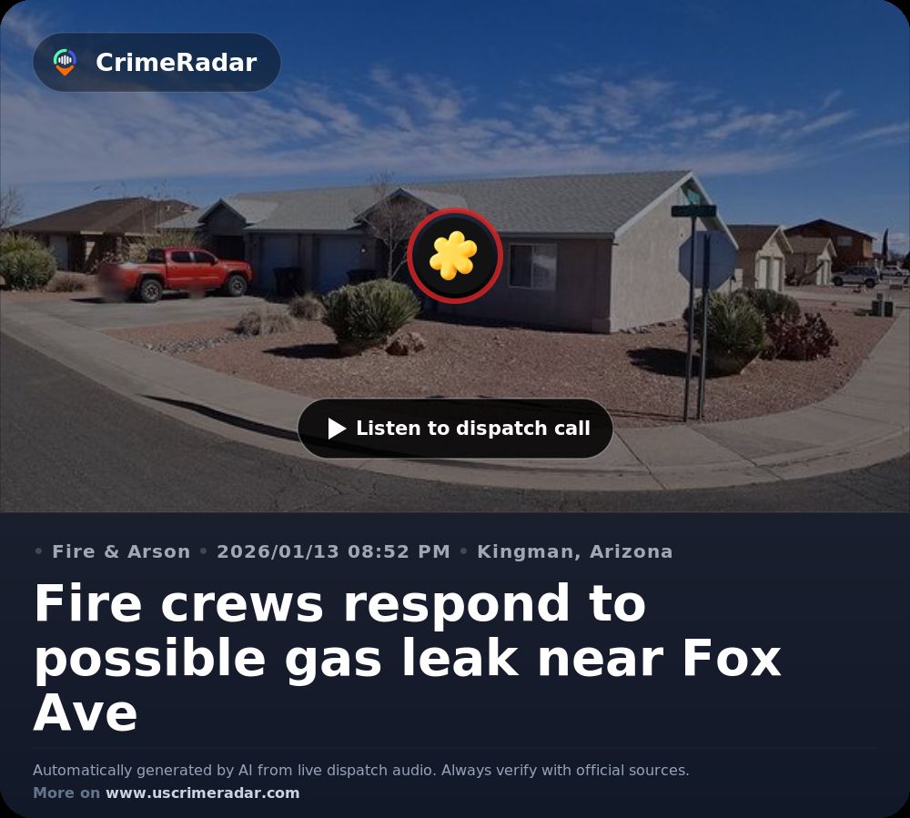 Fire crews respond to possible gas leak near Fox Ave, Kingman AZ ...