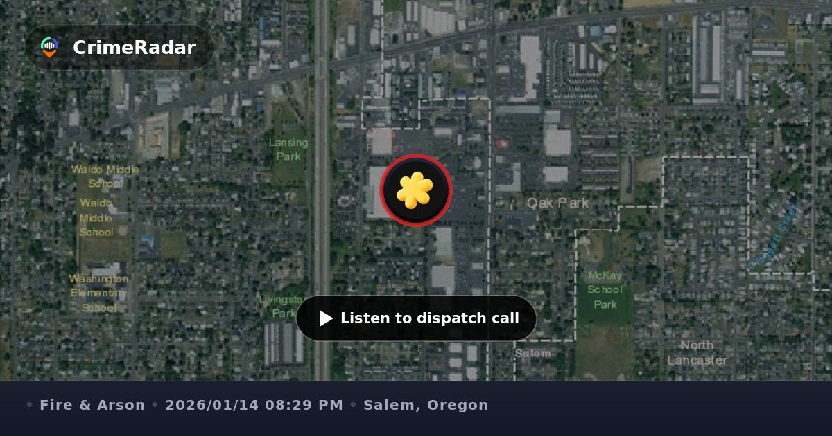 Small fire reported near Lancaster Dr and Watson Ave, Salem OR | CrimeRadar