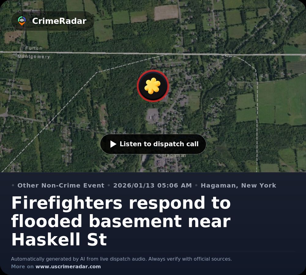 Firefighters respond to flooded basement near Haskell St, Hagaman NY ...