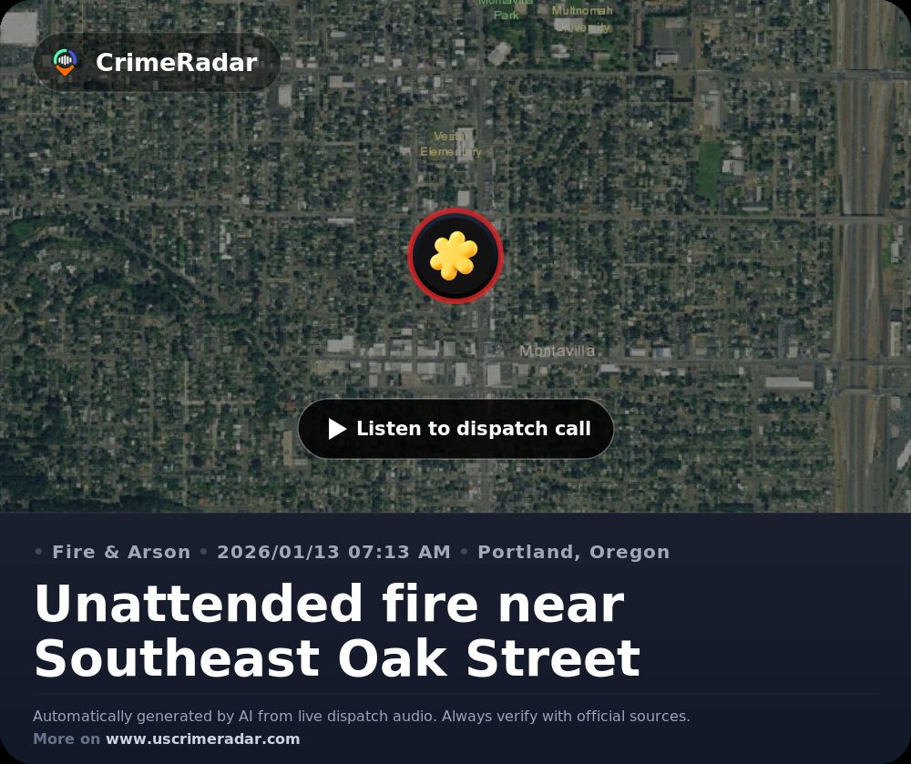 Unattended fire near Southeast Oak Street, Portland OR | CrimeRadar