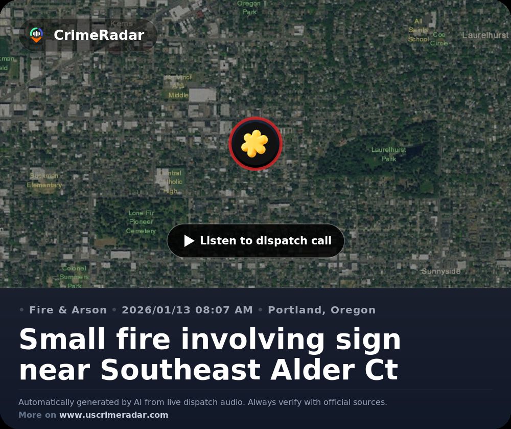 Small fire involving sign near Southeast Alder Ct, Portland OR | CrimeRadar