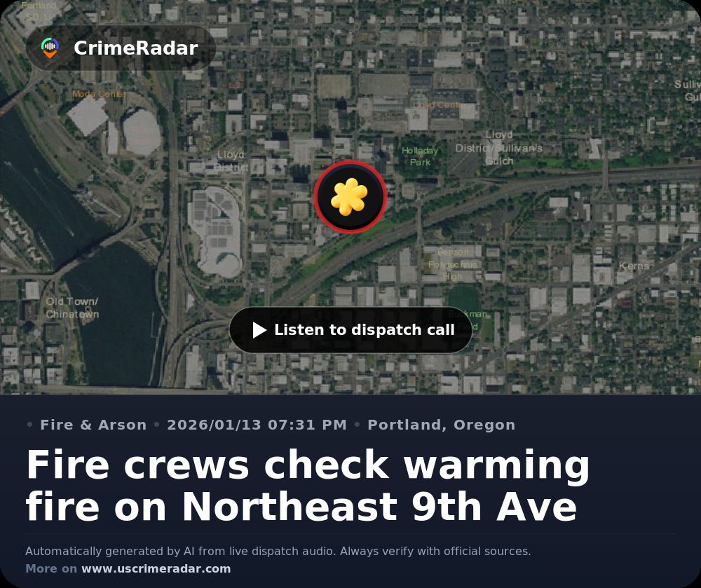 Fire crews check warming fire on Northeast 9th Ave, Portland OR ...