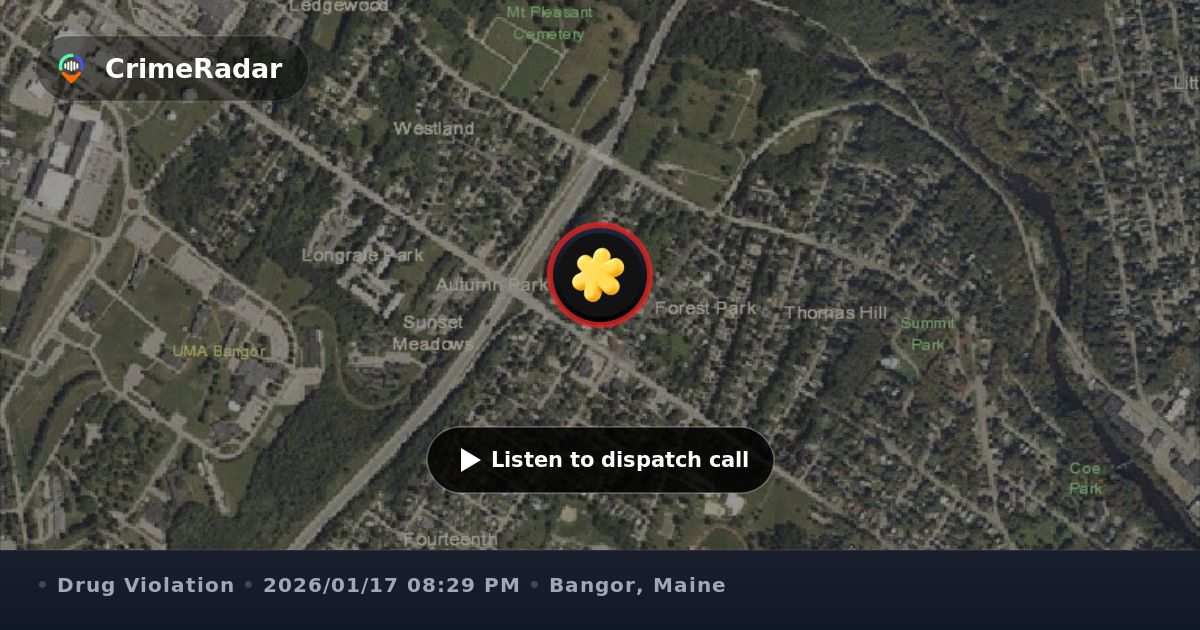 Apparent overdose near Dodge Street in Bangor, Bangor ME | CrimeRadar
