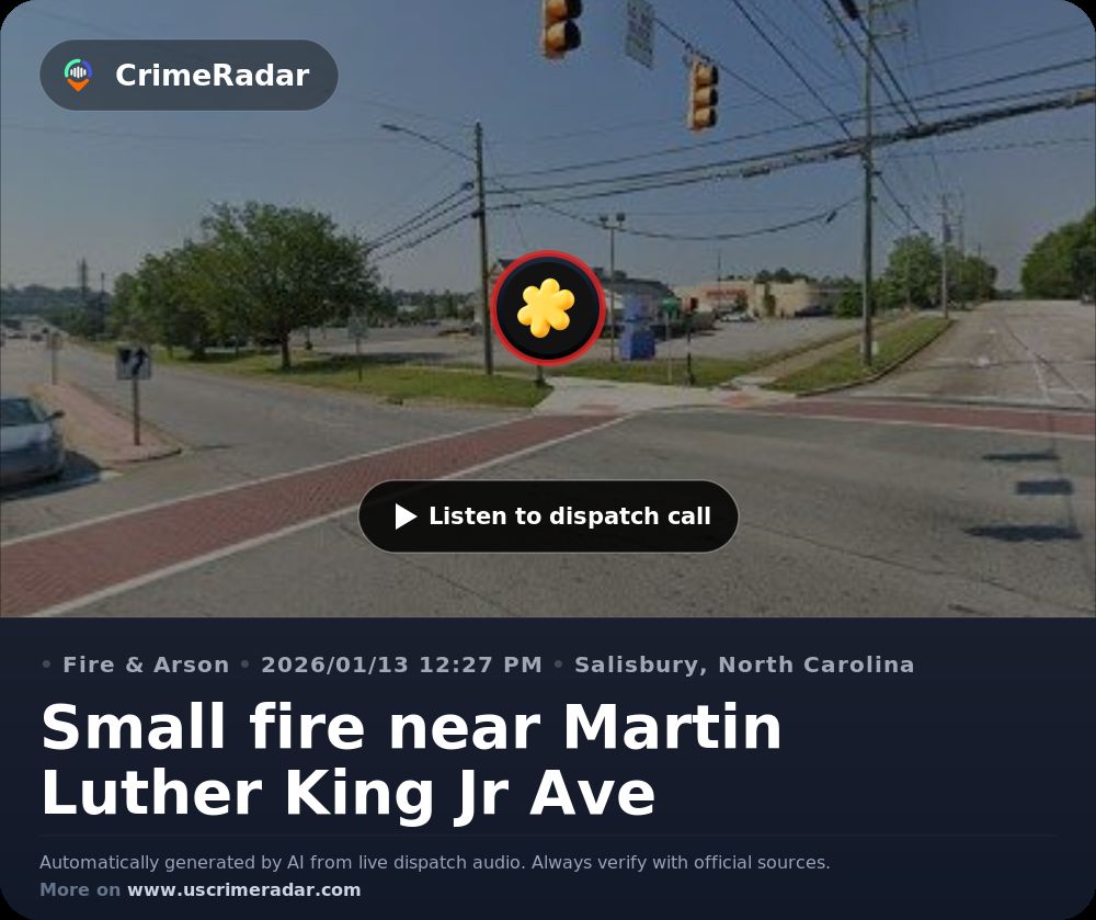 Small fire near Martin Luther King Jr Ave, Salisbury NC | CrimeRadar