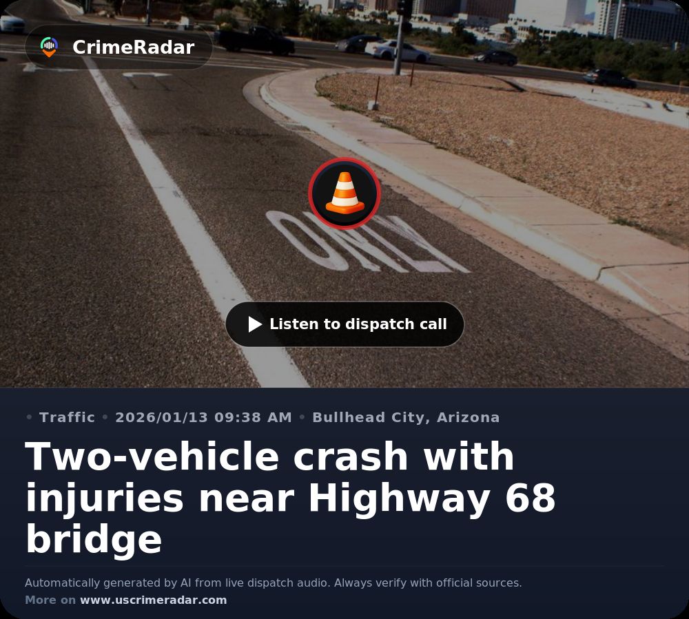 Two-vehicle crash with injuries near Highway 68 bridge, Bullhead City ...