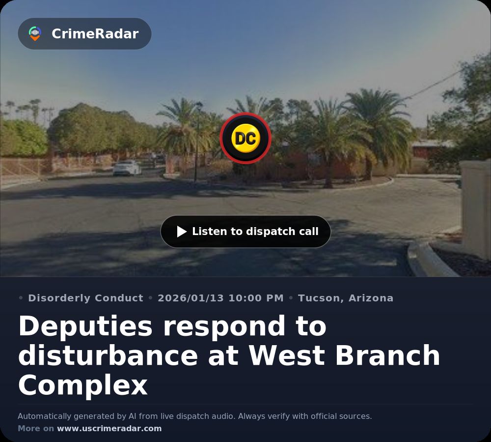 Deputies respond to disturbance at West Branch Complex, Tucson AZ ...