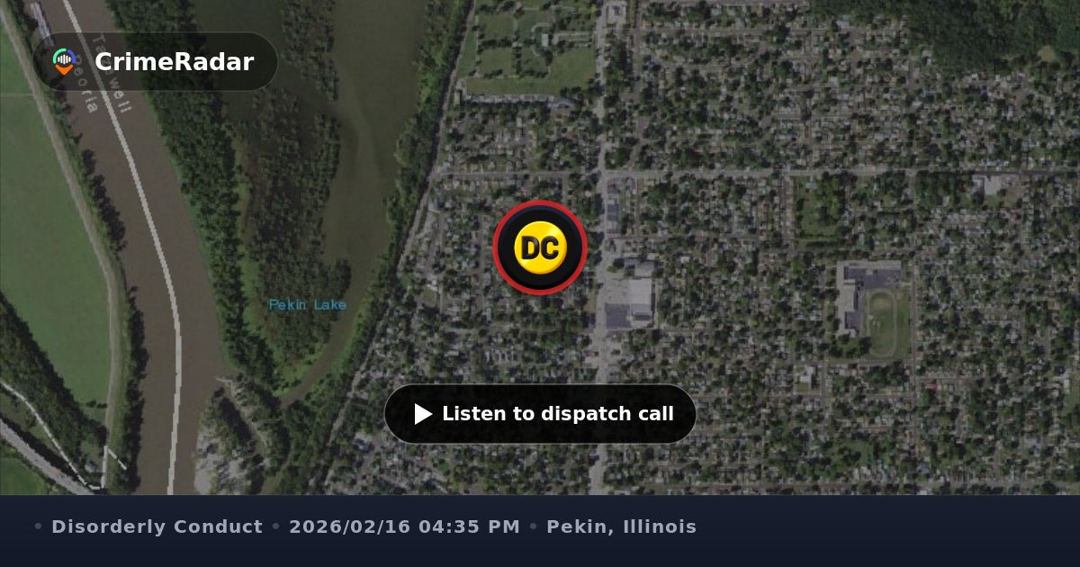 Disorderly conduct involving boyfriend near Charlotte St, Pekin IL ...