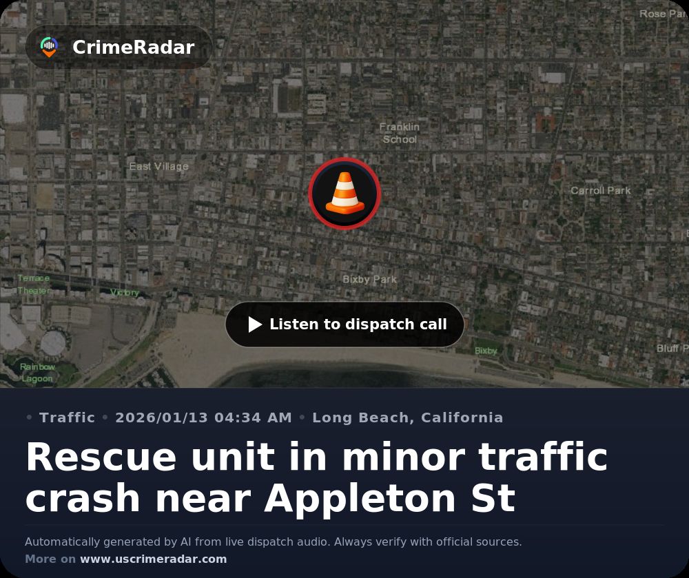 Rescue unit in minor traffic crash near Appleton St, Long Beach CA ...