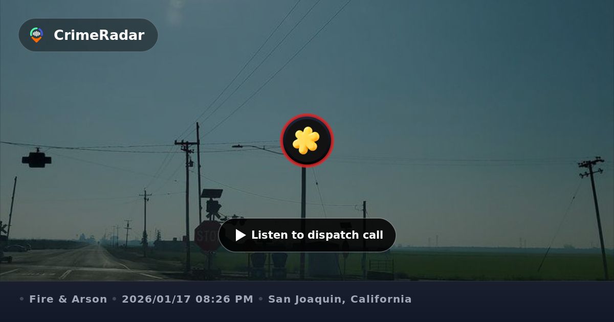 Possible fire reported near Jack Tone Rd, San Joaquin County CA ...
