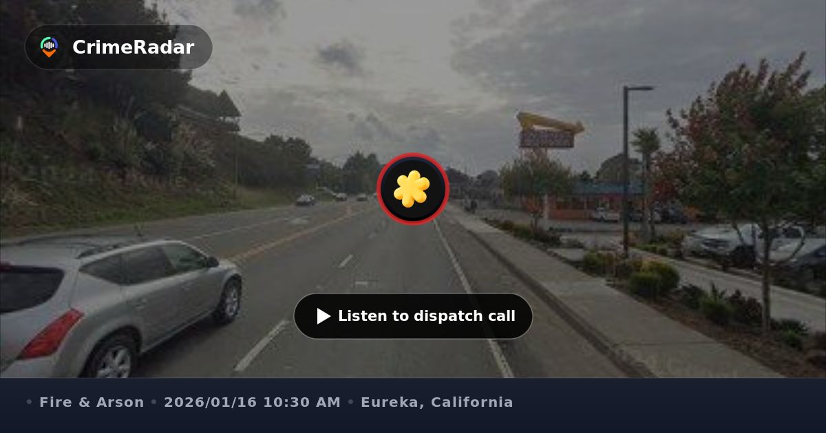 Water flow alarm triggers response near Broadway St, Eureka CA | CrimeRadar