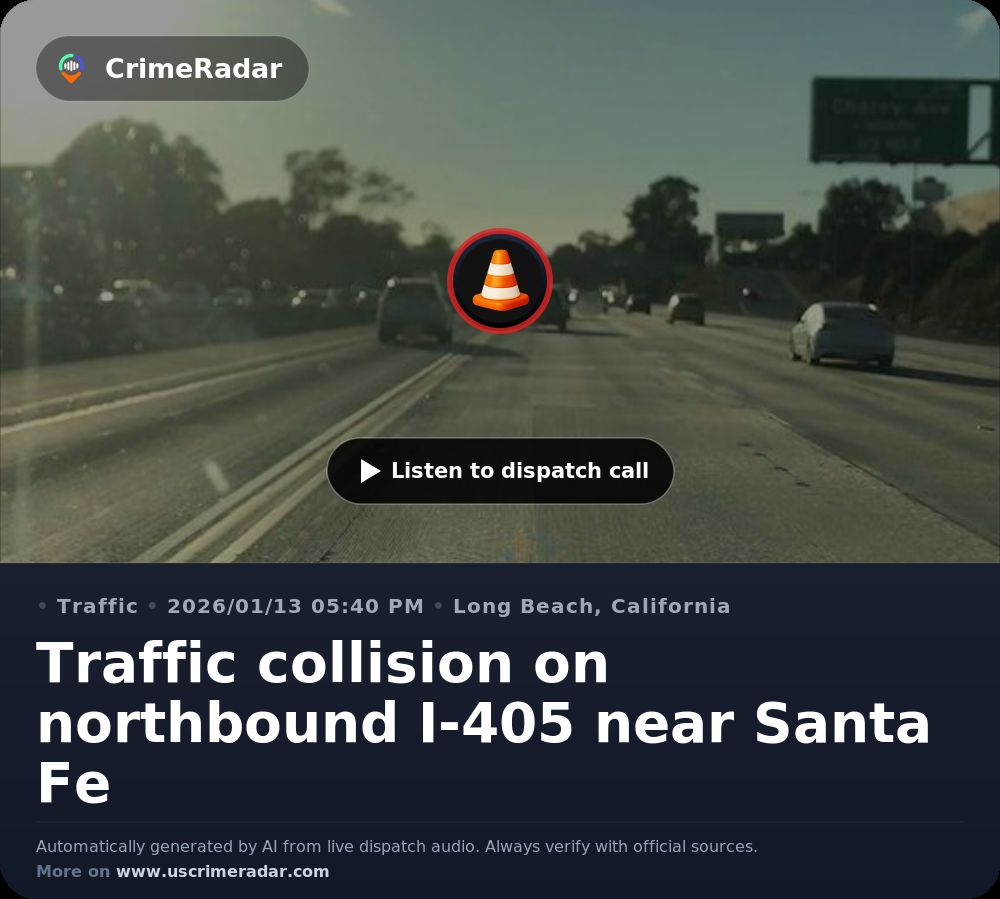 Traffic collision on northbound I-405 near Santa Fe, Long Beach CA ...