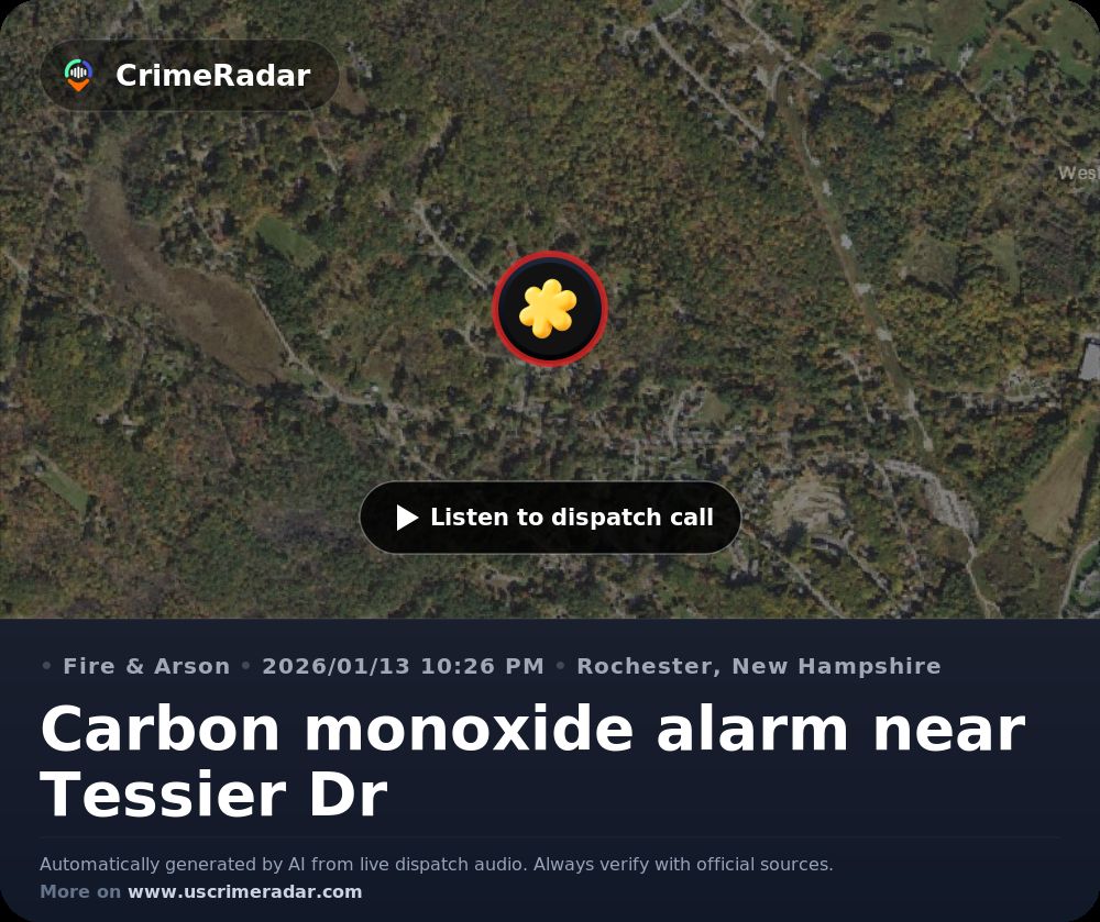 Carbon monoxide alarm near Tessier Dr, Rochester NH | CrimeRadar