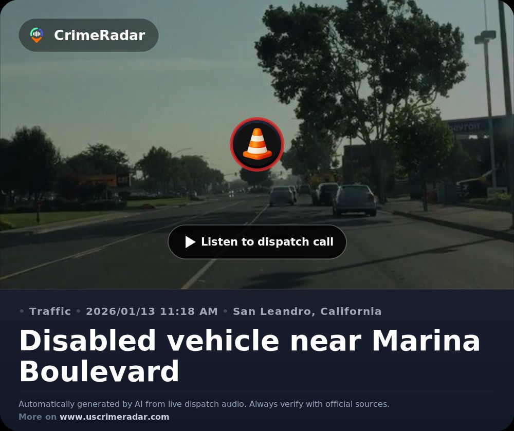 Disabled vehicle near Marina Boulevard, San Leandro CA | CrimeRadar