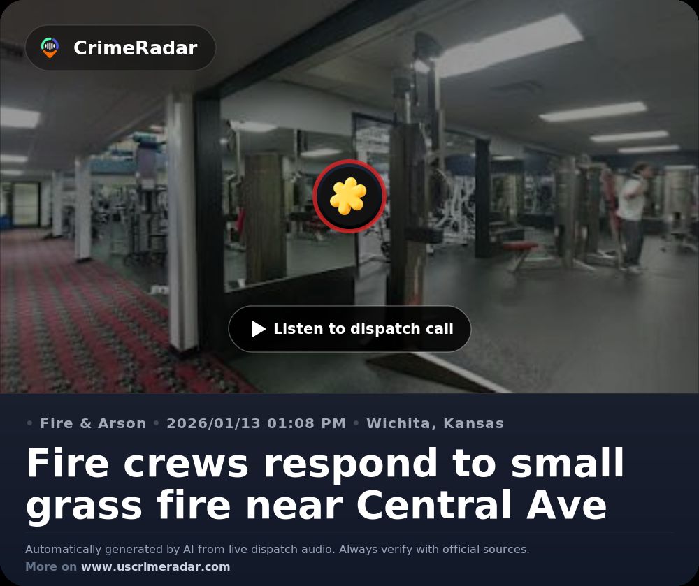 Fire crews respond to small grass fire near Central Ave, Wichita KS ...