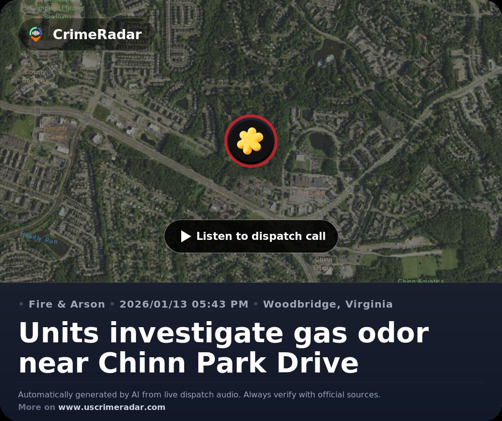 Units investigate gas odor near Chinn Park Drive, Woodbridge VA ...