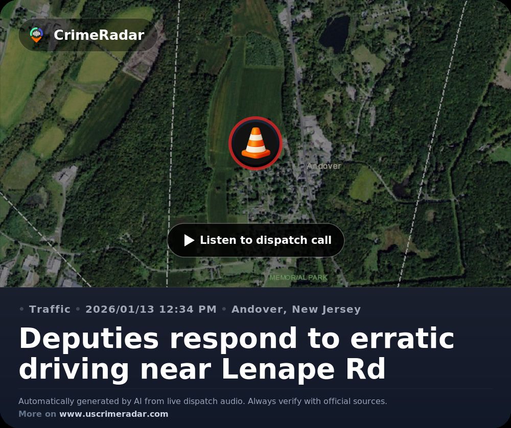 Deputies respond to erratic driving near Lenape Rd, Andover NJ | CrimeRadar