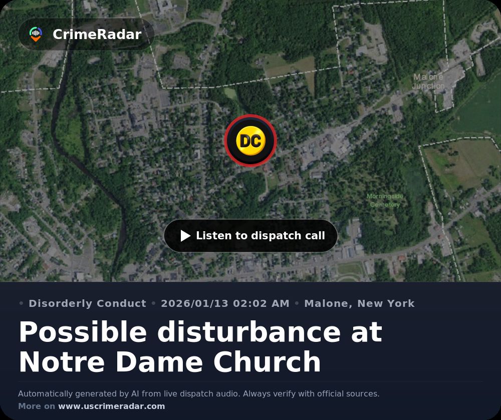 Possible disturbance at Notre Dame Church, Malone NY | CrimeRadar