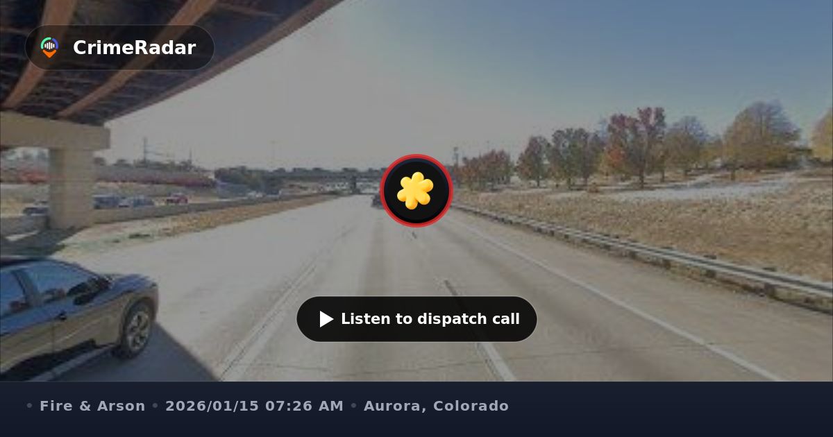 Brush fire near freeway on-ramp in Aurora, Aurora CO | CrimeRadar