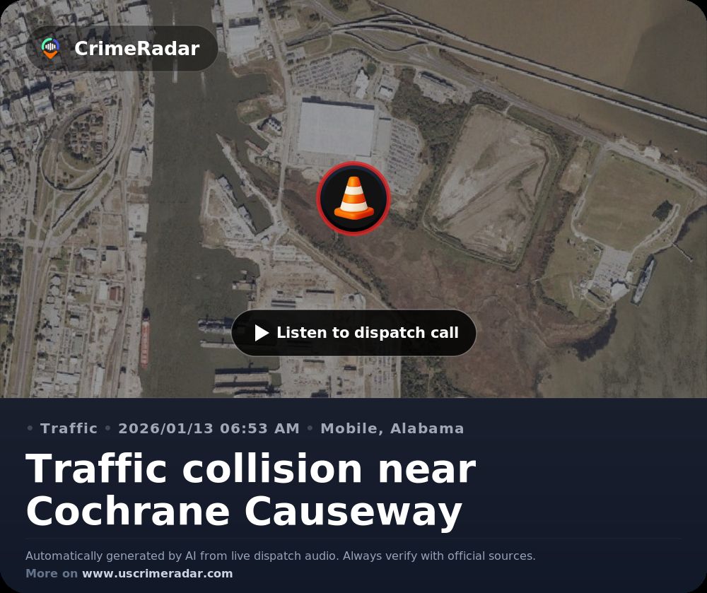 Traffic collision near Cochrane Causeway, Mobile AL | CrimeRadar