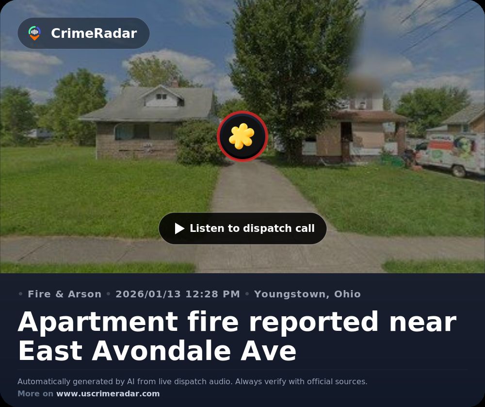 Apartment fire reported near East Avondale Ave, Youngstown OH | CrimeRadar