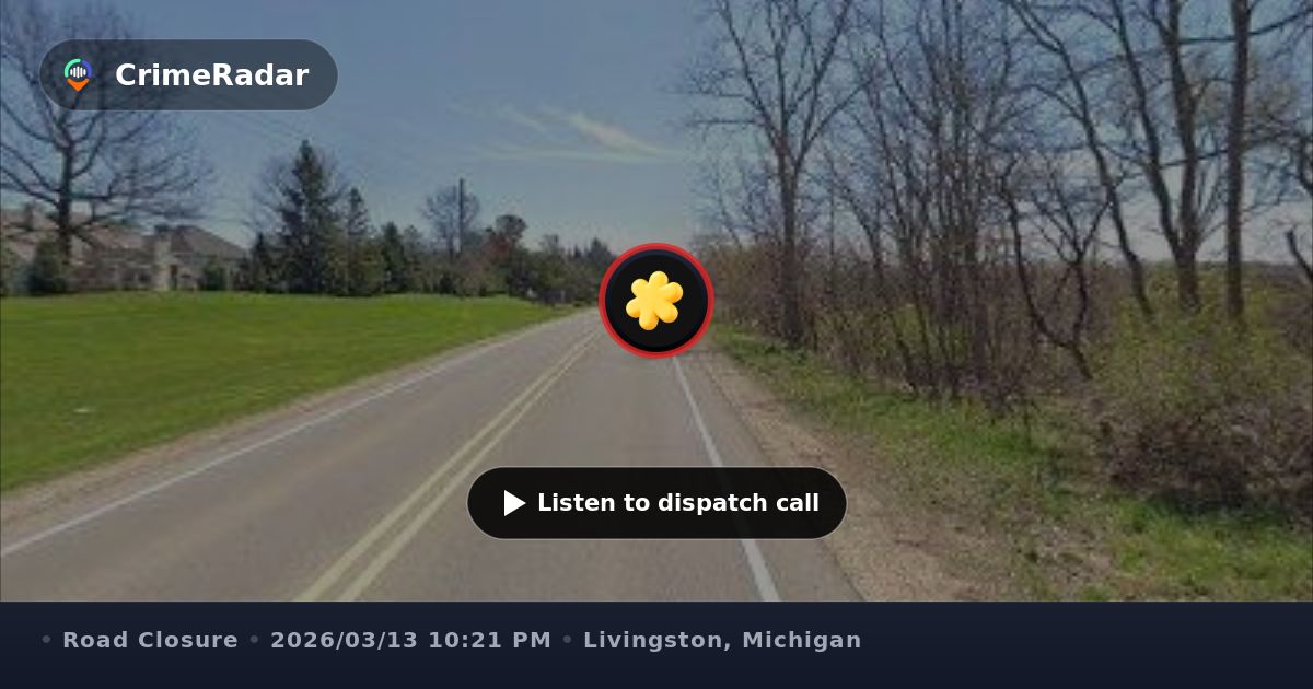 Chilson Road closed due to fire activity, Livingston County MI | CrimeRadar