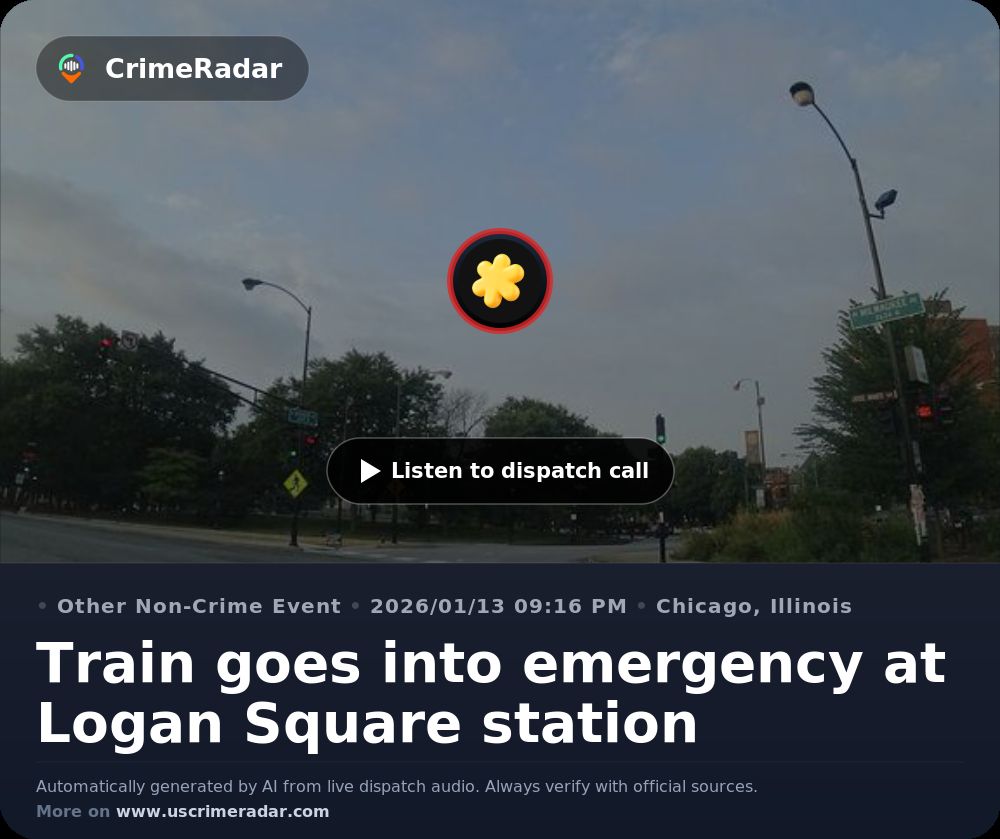 Train goes into emergency at Logan Square station, Chicago IL | CrimeRadar