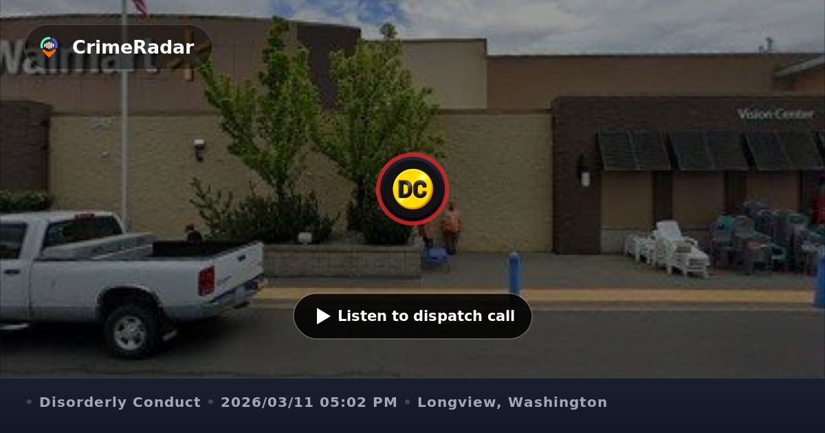 Man causing disturbance at Walmart parking lot, Longview WA | CrimeRadar