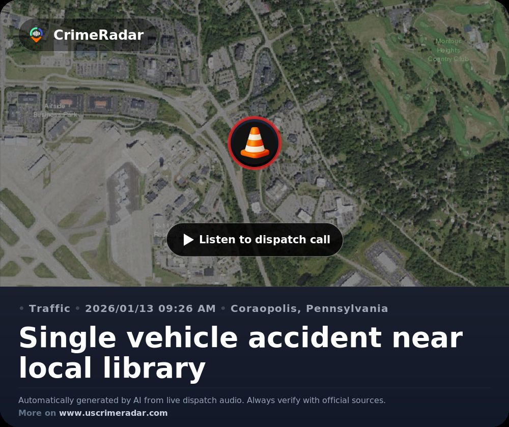 Single vehicle accident near local library, Coraopolis PA | CrimeRadar