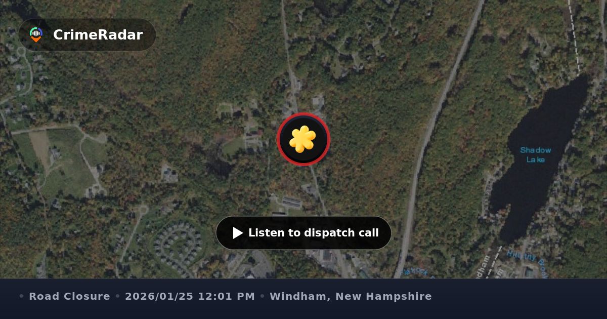 Road closed due to fire and police activity near Roulston Rd, Windham ...