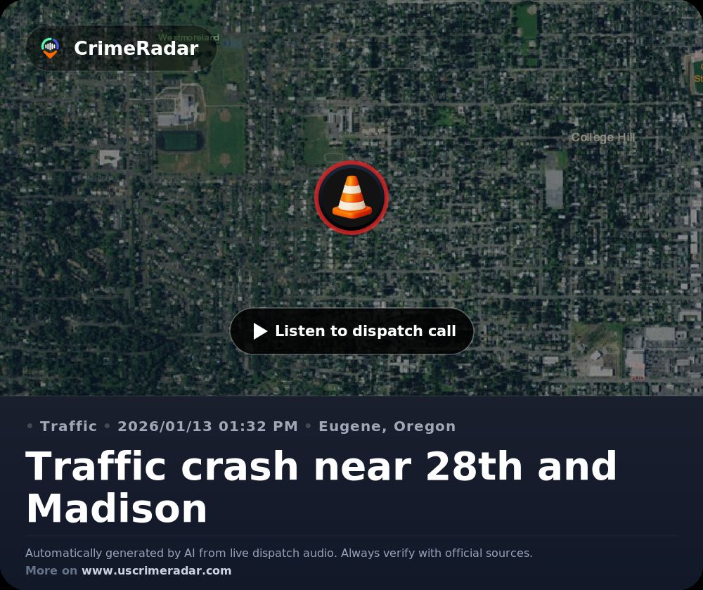 Traffic crash near 28th and Madison, Eugene OR | CrimeRadar