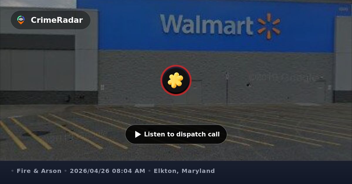 Commercial fire alarm at Walmart and McDonald's, Elkton MD | CrimeRadar