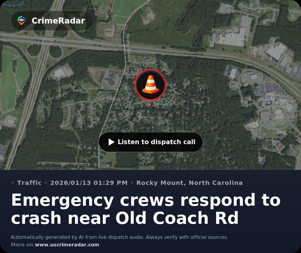 Emergency crews respond to crash near Old Coach Rd, Rocky Mount NC ...