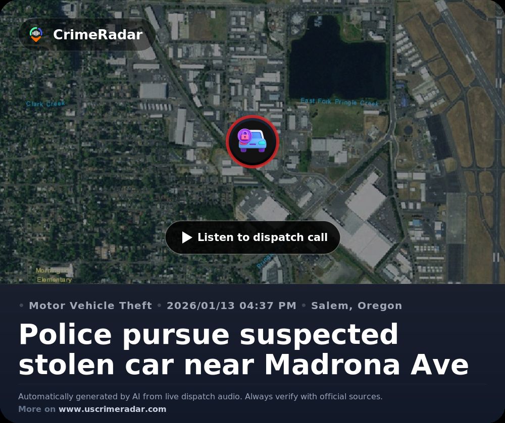 Police pursue suspected stolen car near Madrona Ave, Salem OR | CrimeRadar