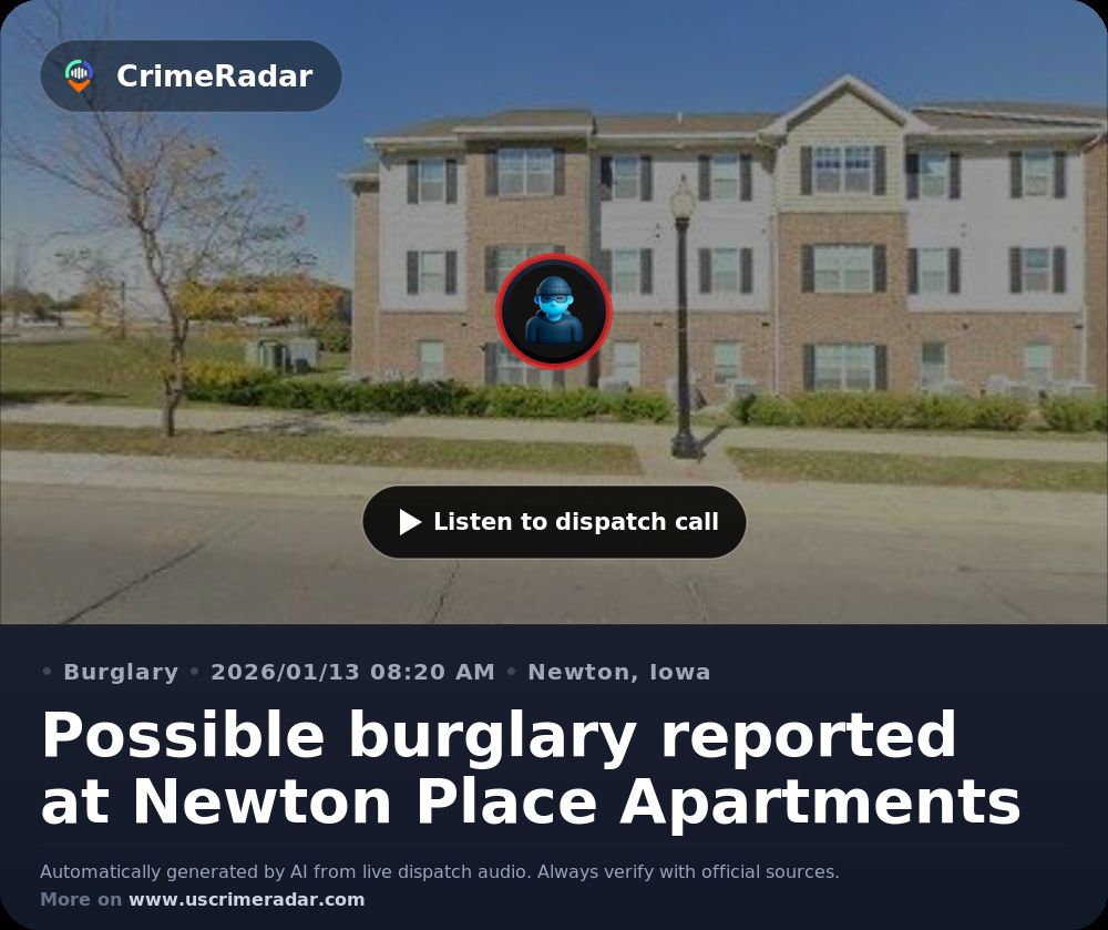 Possible burglary reported at Newton Place Apartments, Newton IA ...